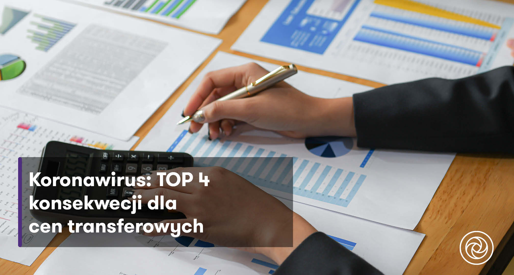Ceny transferowe – wyzwania w dobie COVID-19 i kryzysu gospodarczego ...