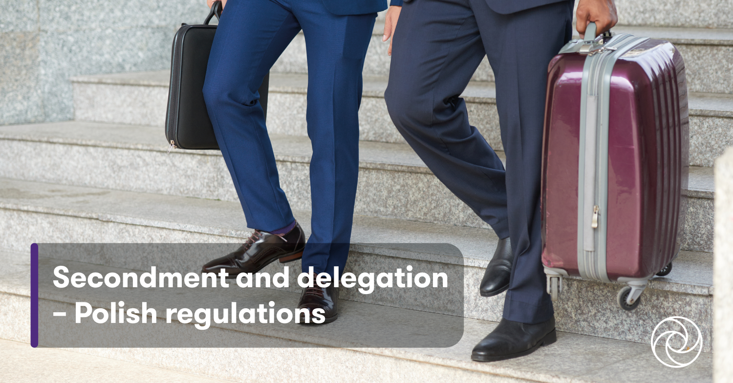Secondment and delegation – Polish regulations - Grant Thornton