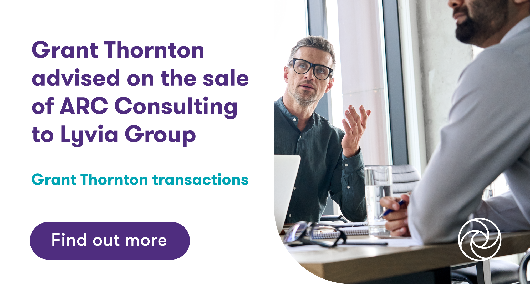 Grant Thornton advised on the sale of ARC Consulting to Lyvia Group - Grant Thornton