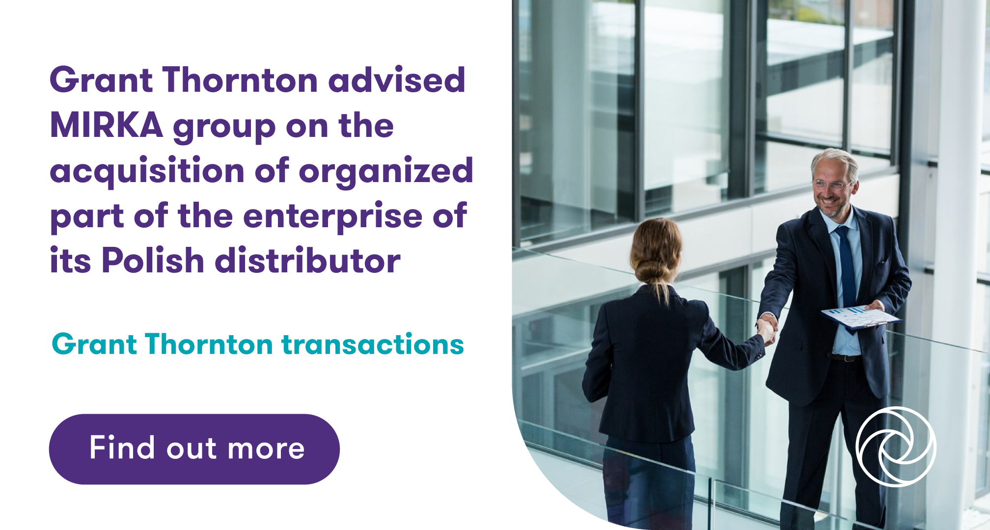 Grant Thornton advised MIRKA group on the acquisition of organized part of the enterprise of its ...