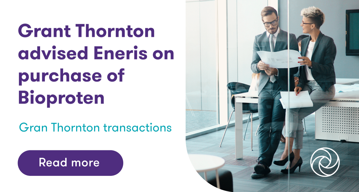 Grant Thornton advised Eneris on purchase of Bioproten - Grant Thornton