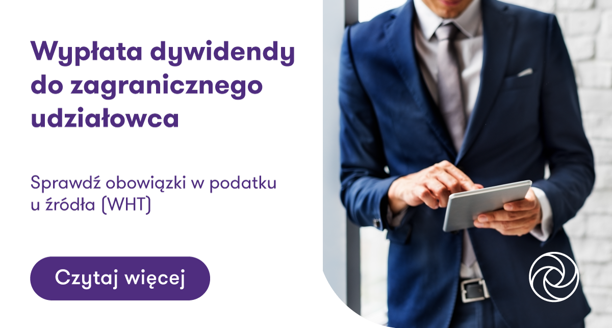 Wypłata dywidendy do zagranicznego udziałowca – sprawdź obowiązki w ...