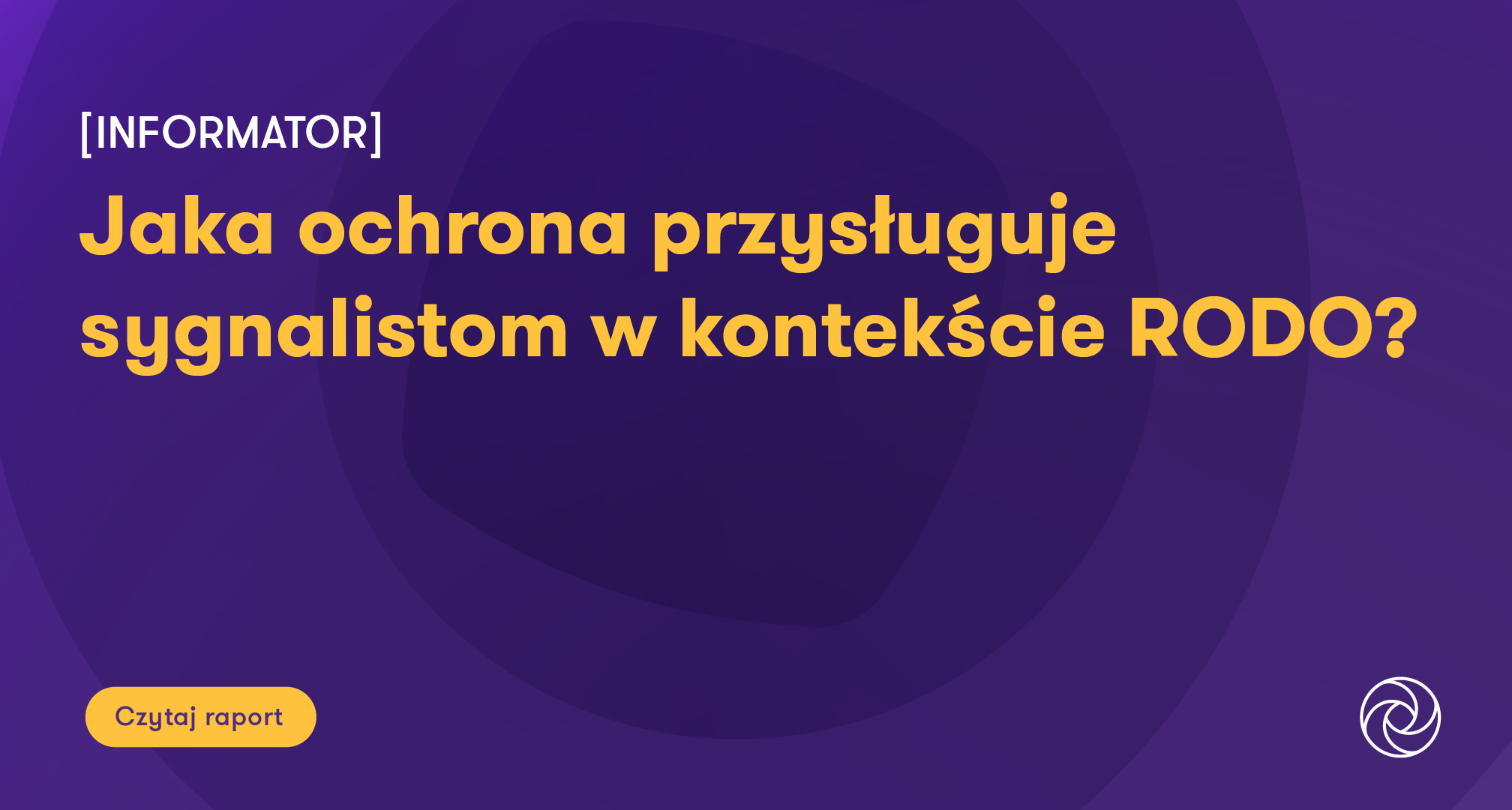 Jaka ochrona przysługuje sygnalistom w kontekście RODO? [INFORMATOR] - Grant Thornton
