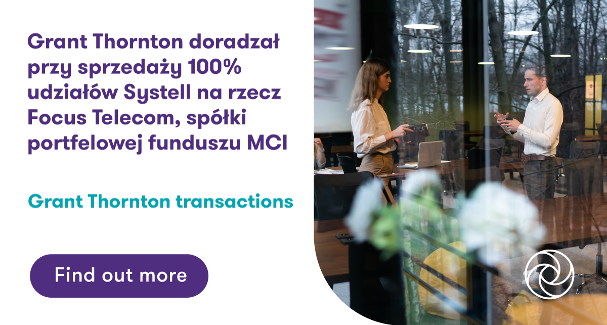 Grant Thornton advised on sale of 100% shares of Systell to Focus Telecom, portfolio company of ...