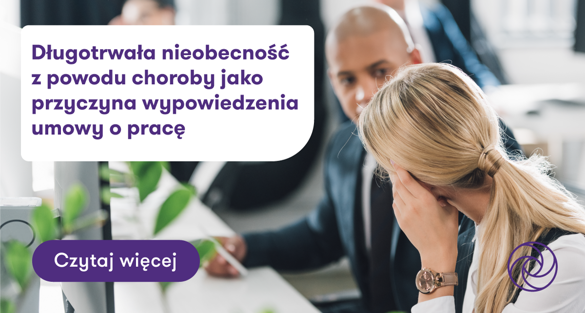 Długotrwała nieobecność z powodu choroby jako przyczyna wypowiedzenia ...