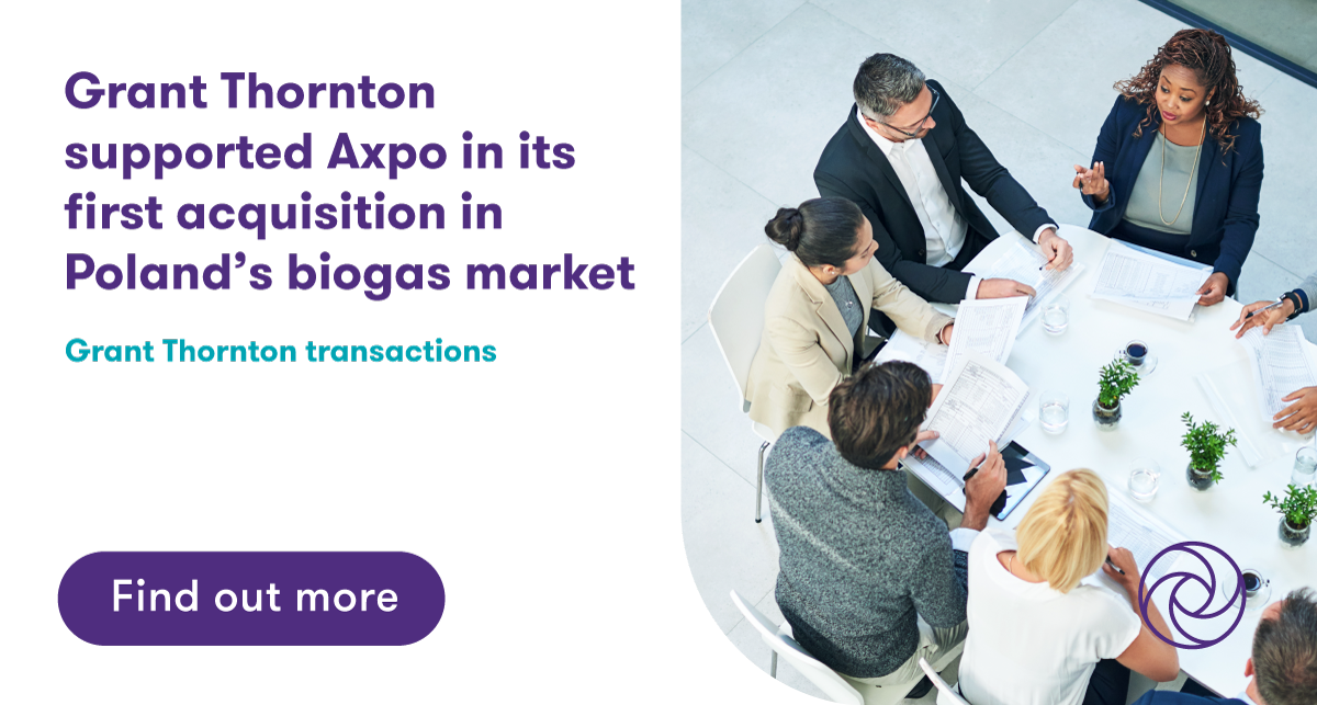 Grant Thornton supported Axpo in its first acquisition in Poland’s biogas market - Grant Thornton