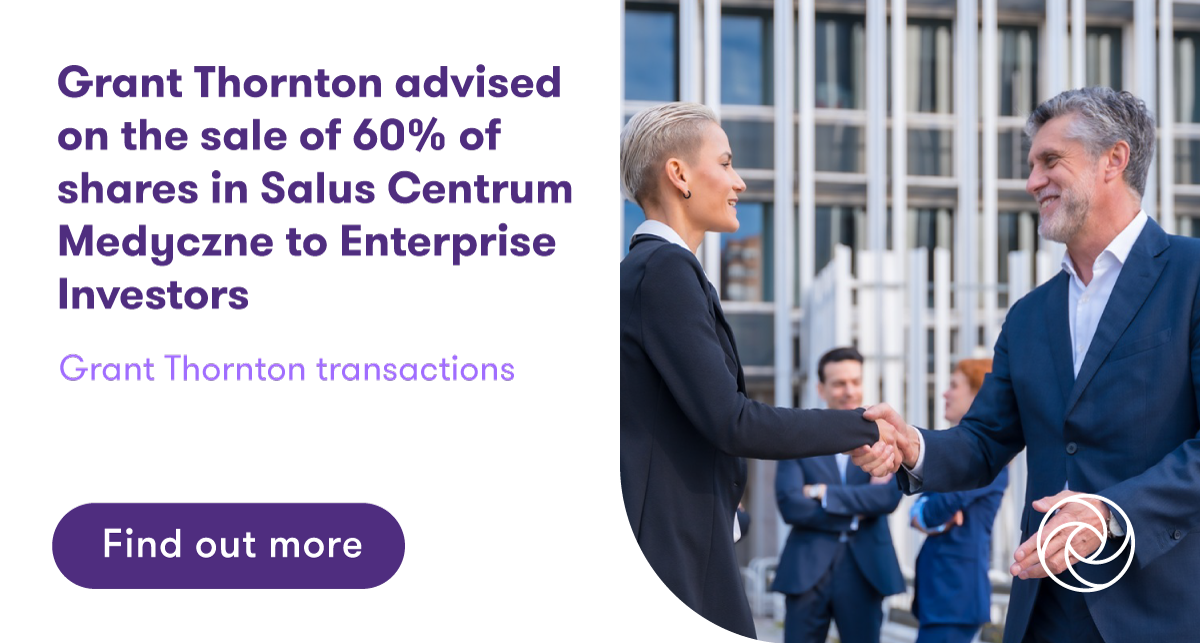 Grant Thornton advised on the sale of 60% of shares in Salus Centrum Medyczne to Enterprise ...