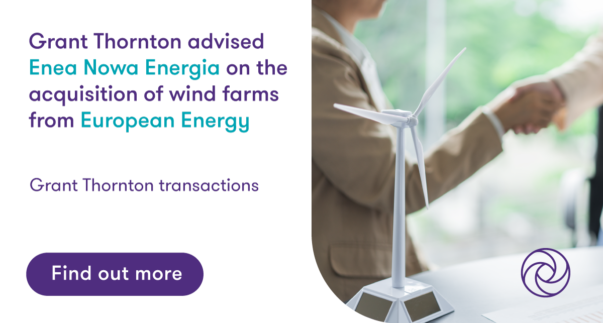 Grant Thornton advised Enea Nowa Energia on the acquisition of wind farms from European Energy ...