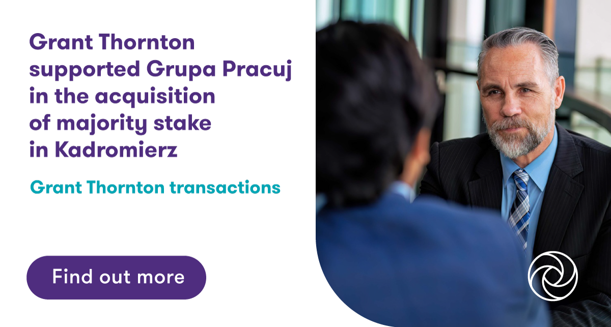 Grant Thornton supported Grupa Pracuj in the acquisition of majority stake in Kadromierz - Grant ...