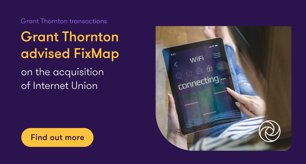 Grant Thornton advised FixMap on the acquisition of Internet Union - Grant Thornton
